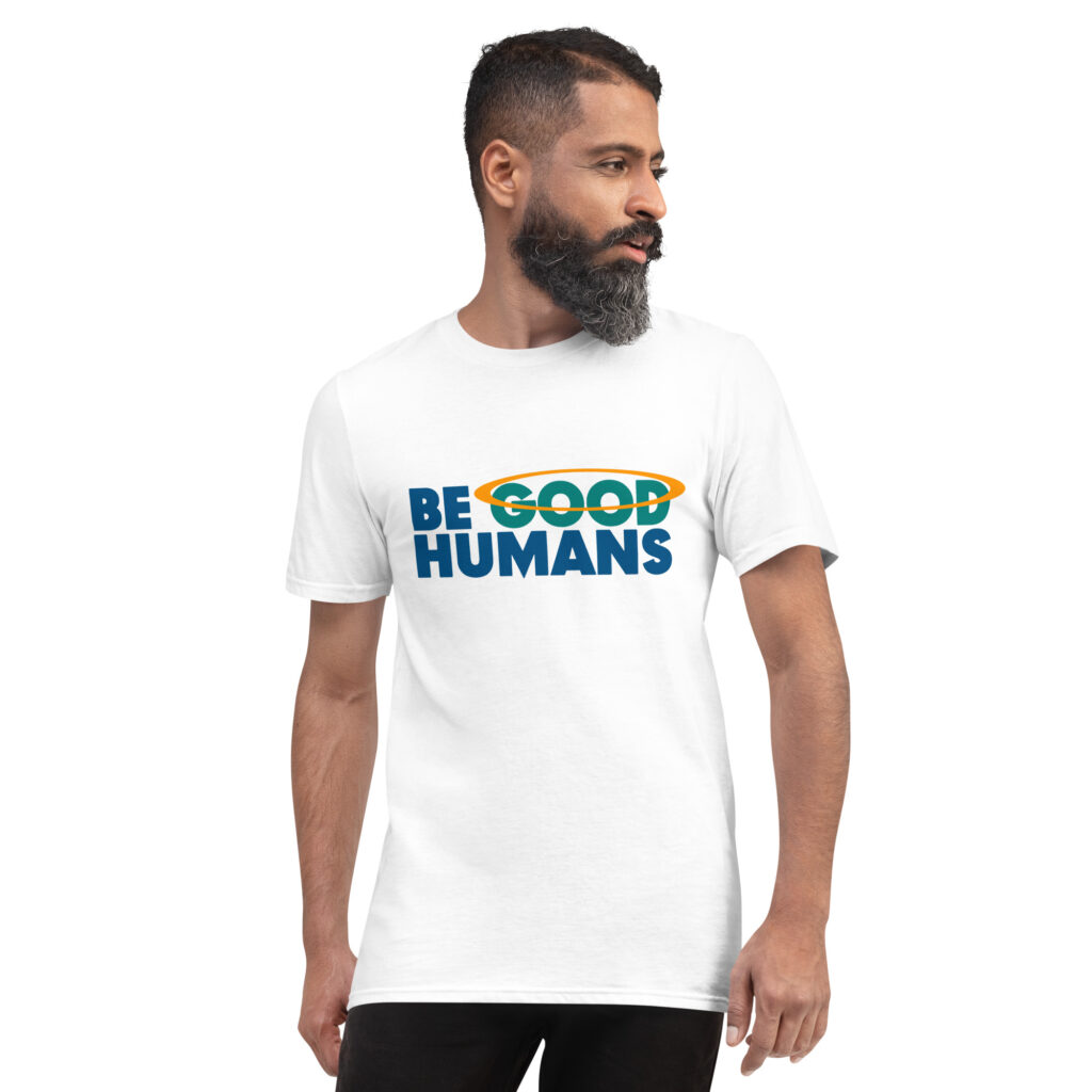 BE GOOD HUMANS PODCAST | Official Store